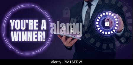 Sign displaying You'Re a Winner . Business overview Winning as 1st ...