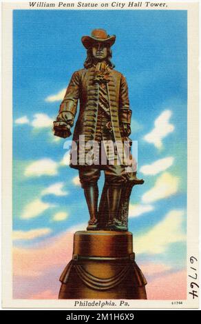 William Penn Statue on City Hall Tower, Philadelphia, Pa. , Tichnor ...
