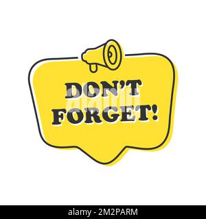 Don't forget speech bubble. Vector illustration eps 10 Stock Vector ...