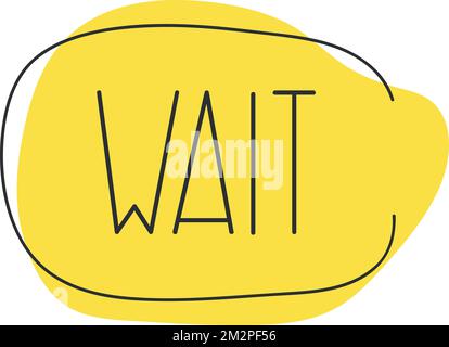 wait word in speech bubble. Cartoon style Stock Vector Image & Art - Alamy