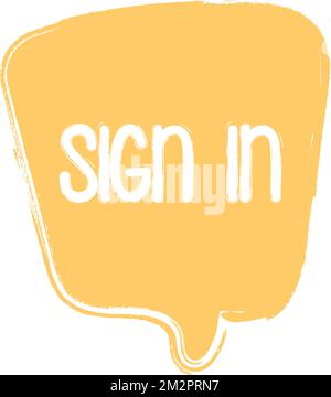 Sign in yellow cartoon, hand draw speech bubble Stock Vector Image ...