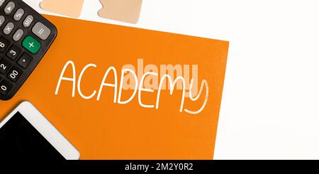 Sign displaying Academy, Word Written on where students can go to ...