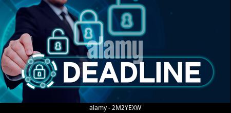 Text sign showing Deadline. Conceptual photo Period of time by which ...