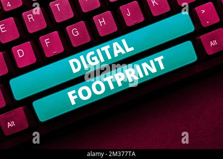 Sign displaying Digital Footprint. Word for uses digital technology to ...