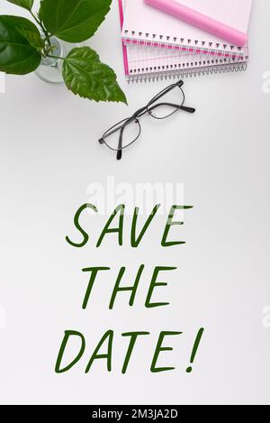 Handwriting text Save The Date. Conceptual photo Remembering the schedule Mark the calendar ...