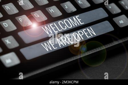 Writing displaying text Welcome We Are Open. Business approach Greeting ...