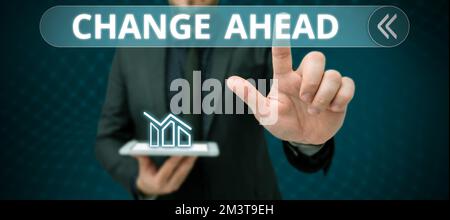 Sign displaying Change Ahead. Internet Concept Some alterations waiting ...