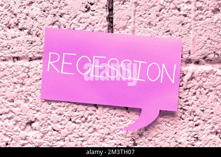 Sign displaying Recession. Conceptual photo the process of progressive decrease in growing ...