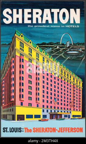 Sheraton, the proudest name in hotels. St. Louis - the Sheraton ...
