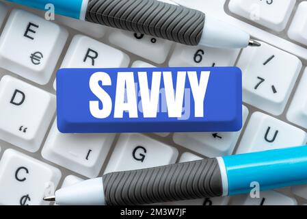 Handwriting text Savvy. Concept meaning having perception ...