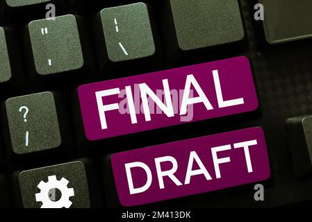 Text sign showing Final Draft. Business photo showcasing final version ...