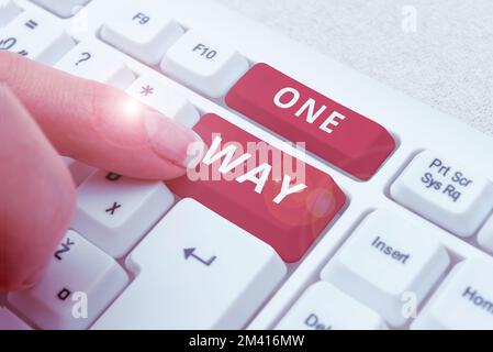 Writing displaying text One Way. Concept meaning Only direction Street ...