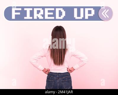 Conceptual caption Fired Up. Concept meaning means that someone ...