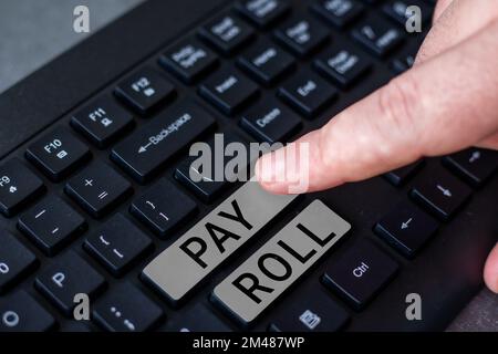 Handwriting text Pay Roll, Word for Amount of wages and salaries paid ...