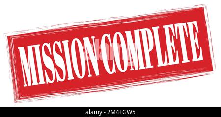 MISSION COMPLETE text written on black rectangle stamp sign Stock Photo ...