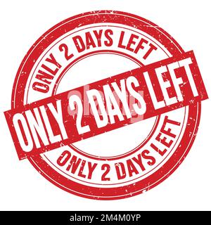 ONLY 2 DAYS LEFT text written on green-black grungy stamp sign Stock ...