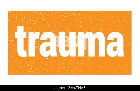 TRAUMA text written on orange grungy stamp sign Stock Photo - Alamy