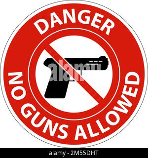 Danger Gun Rules Sign No Guns, Knives Or Weapons Allowed On Premises ...