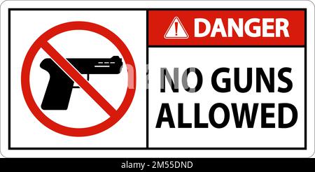 No Gun Rules Sign, Danger No Guns Allowed Stock Vector Image & Art - Alamy