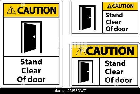 Caution Stand Clear Of Door Symbol Sign On White Background Stock ...