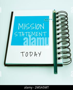 Text sign showing Mission Statement. Business idea Formal summary of ...