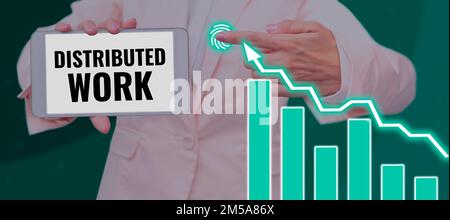 Inspiration showing sign Distributed Work. Business approach practiced by enterprises using ...