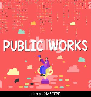 Text sign showing Public Works. Concept meaning Describes the viewing ...
