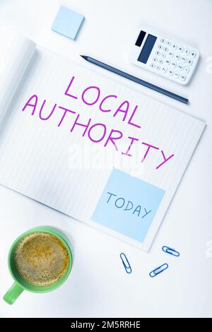 Text sign showing Local Authority, Business approach the group of ...