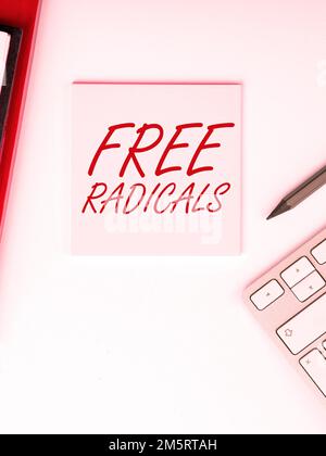 Text showing inspiration Free Radicals. Conceptual photo produced in ...