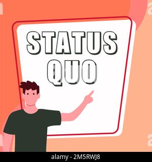 Sign displaying Status Quo. Business concept existing state of affairs ...