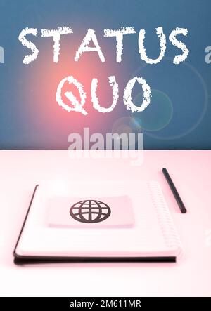 Conceptual display Status Quo. Business concept existing state of ...