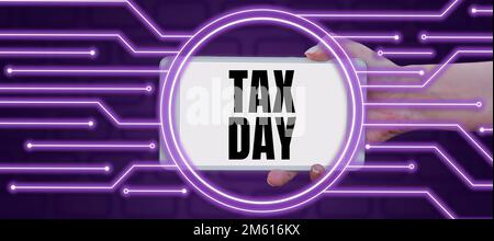 Handwriting text Tax Day, Internet Concept colloquial term for time on ...