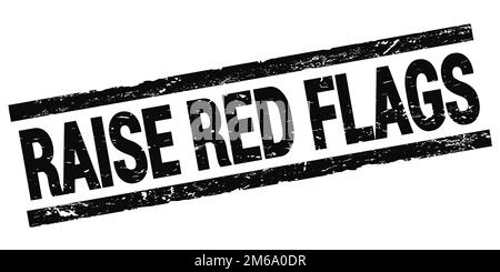 RAISE RED FLAGS text written on red rectangle stamp sign Stock Photo ...