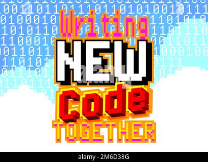 Writing New Code Together. Pixelated text with geometric graphic ...