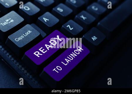 Inspiration showing sign Ready To Launch. Business overview an event to ...