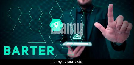 Text sign showing Barter. Concept meaning trade by exchanging one ...