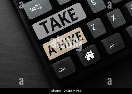 Text sign showing Take A Hike. Business concept Go on an adventure ...