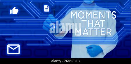 Writing displaying text Moments That Matter. Conceptual photo ...