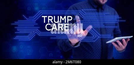 Hand writing sign Trump Care. Business idea refers to replacement for ...