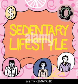Sign displaying Sedentary Lifestyle. Internet Concept ways and means of ...