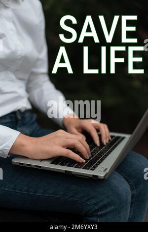 Sign displaying Save A Life. Conceptual photo Help assistance saving ...