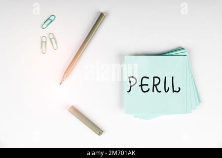 Sign displaying Peril, Concept meaning indicates something extremely ...