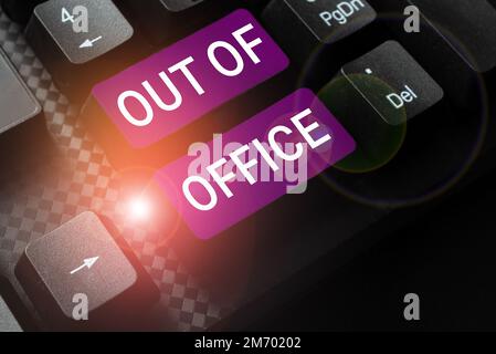 Text caption presenting Out Of Office, Conceptual photo Outside the job ...