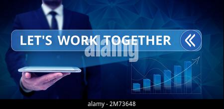 Text caption presenting Let's Work Together. Word Written on Unite and ...