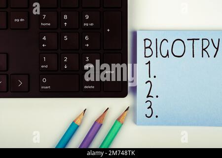 Conceptual display Bigotry. Concept meaning obstinate or intolerant ...