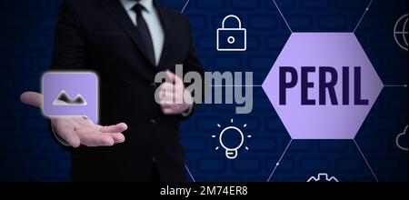 Sign displaying Peril, Word for indicates something extremely difficult ...