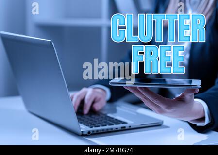 Sign displaying Clutter Free. Business approach Well organized and ...