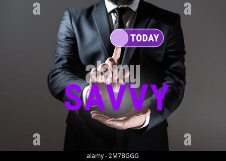 Text showing inspiration Savvy, Business idea having perception ...