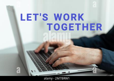 Conceptual caption Let's Work Together. Business approach Unite and ...