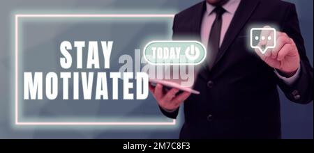 Hand writing sign Stay Motivated. Business approach Reward yourself ...